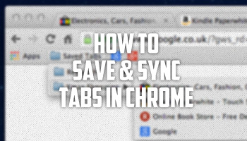 Quickly Save Tab Sessions in Chrome Without Installing Extensions - OMG ...